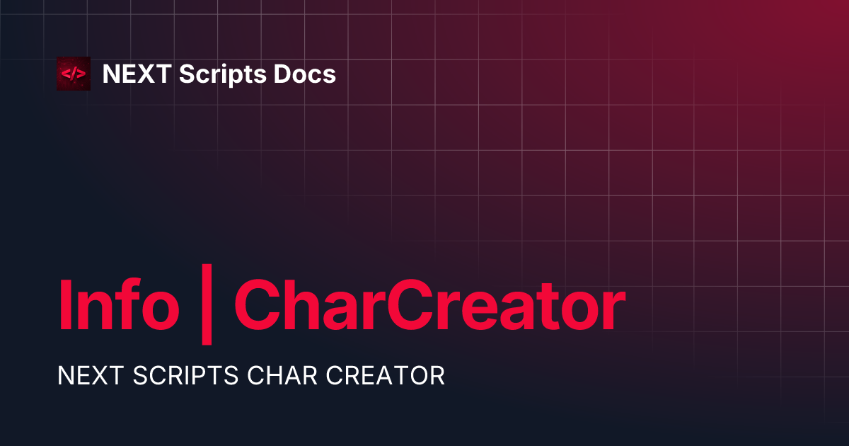 Info | CharCreator | NEXT Scripts Docs